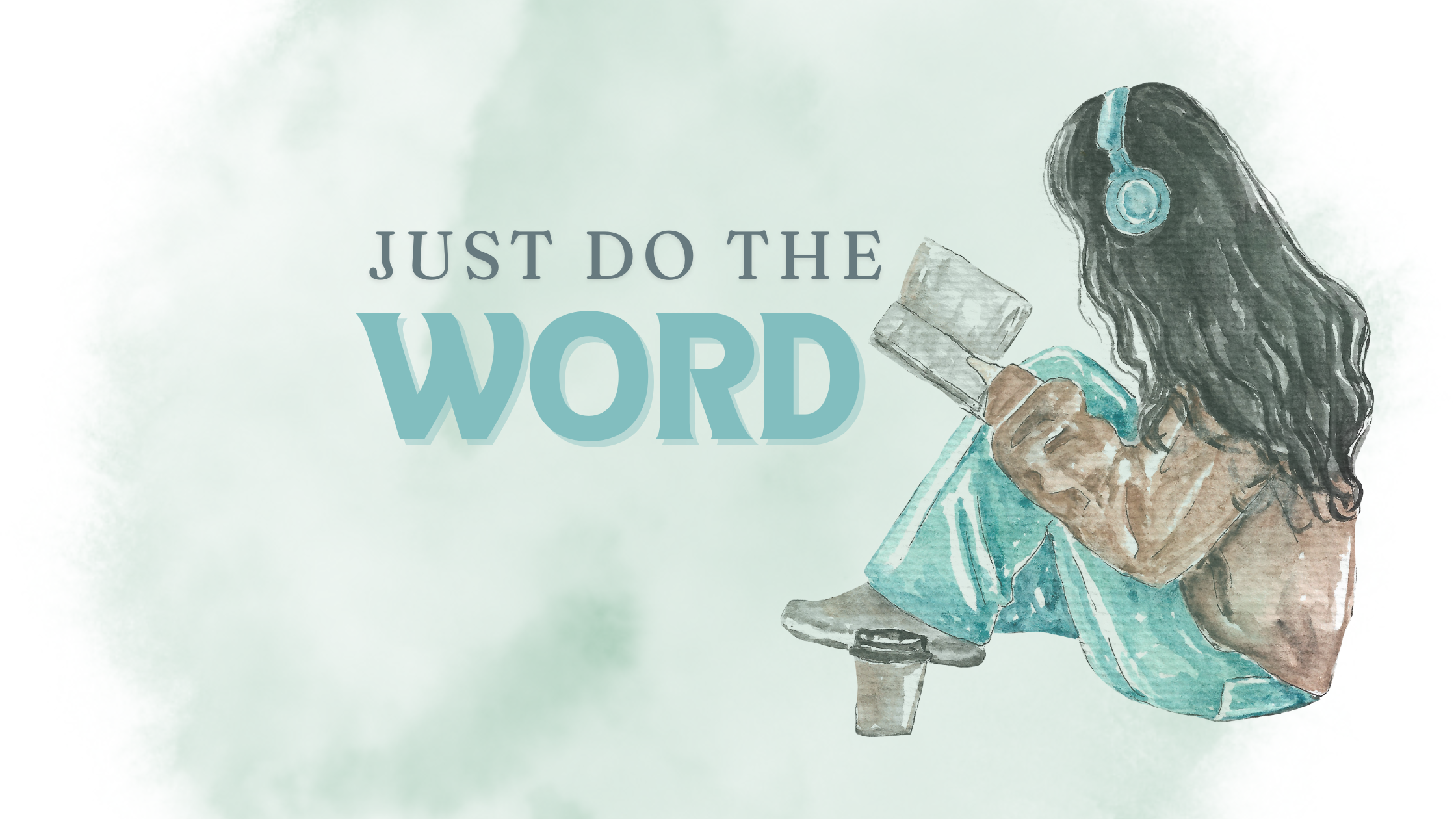 Just Do the Word: What Would Change If We Simply Lived What We Read ...